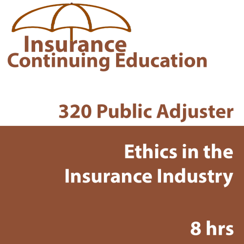 8 hr 3-20 CE Ethics in Insurance for Public Adjusters